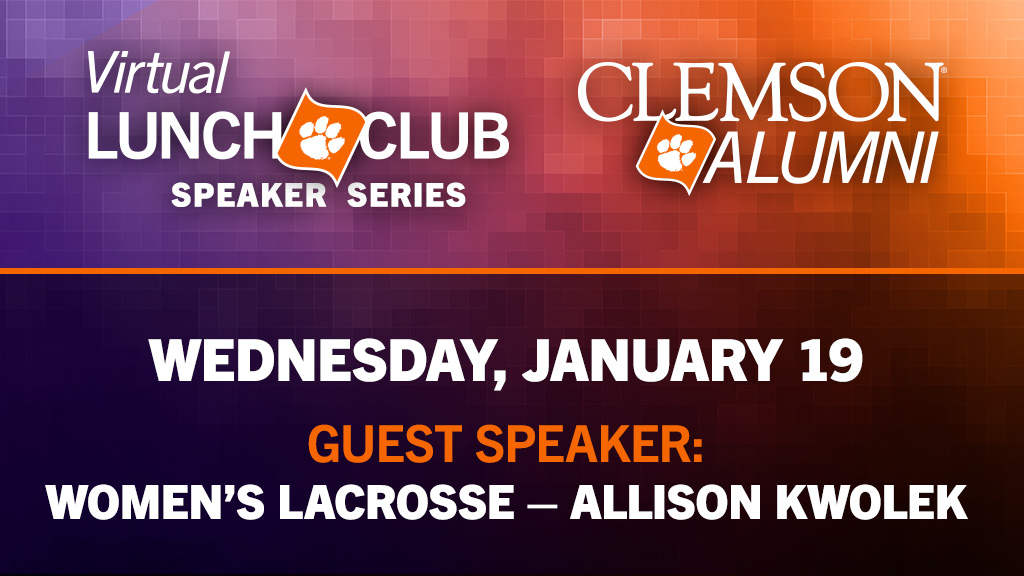 Virtual Lunch Club Speaker Series – Clemson Alumni Association